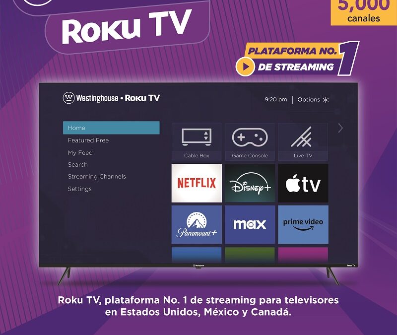 Westinghouse presenta nuevos televisores con Roku TV | Marcas y Negocios Gt